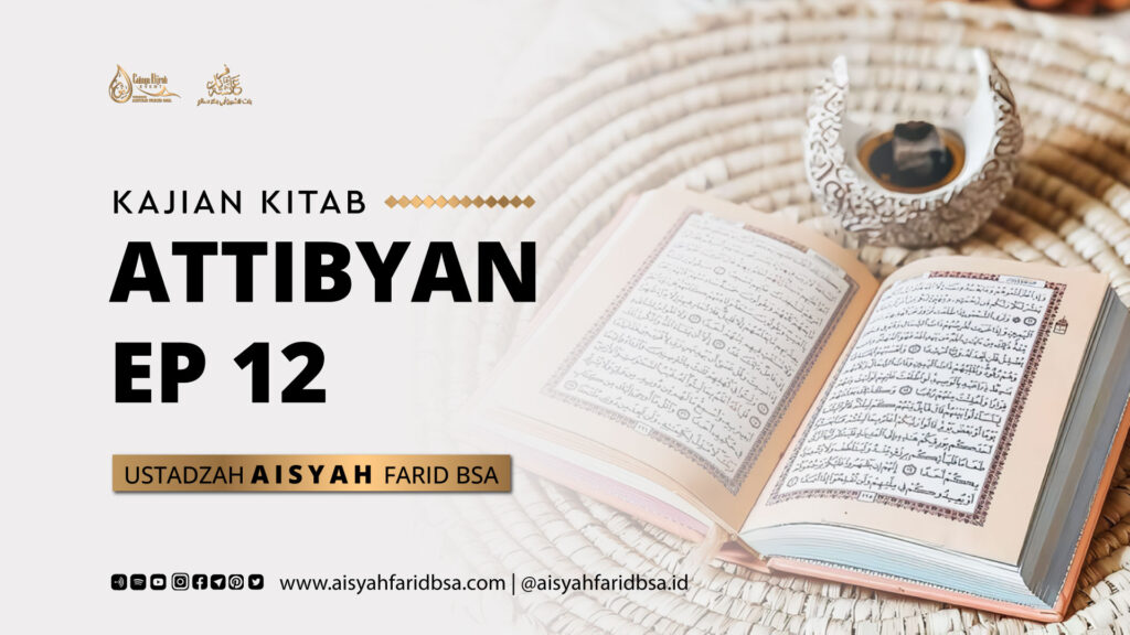 EPS.12 Kitab Attibyan-Adab Pelajar & Pengajar Al Quran Part 6 ...